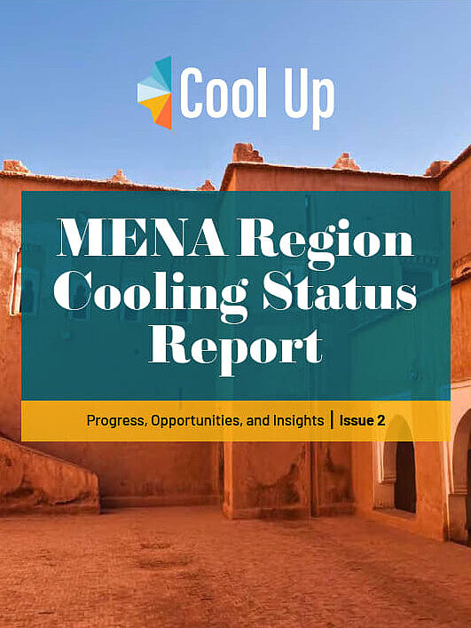 MENA Region Cooling Status Report: Progress, Opportunities, and ...