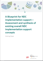 A Blueprint for NDC implementation support – Assessment and synthesis ...